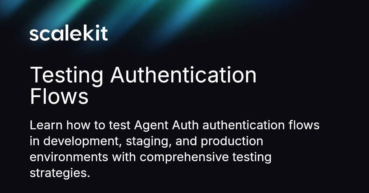 Testing Authentication Flows | Scalekit Docs