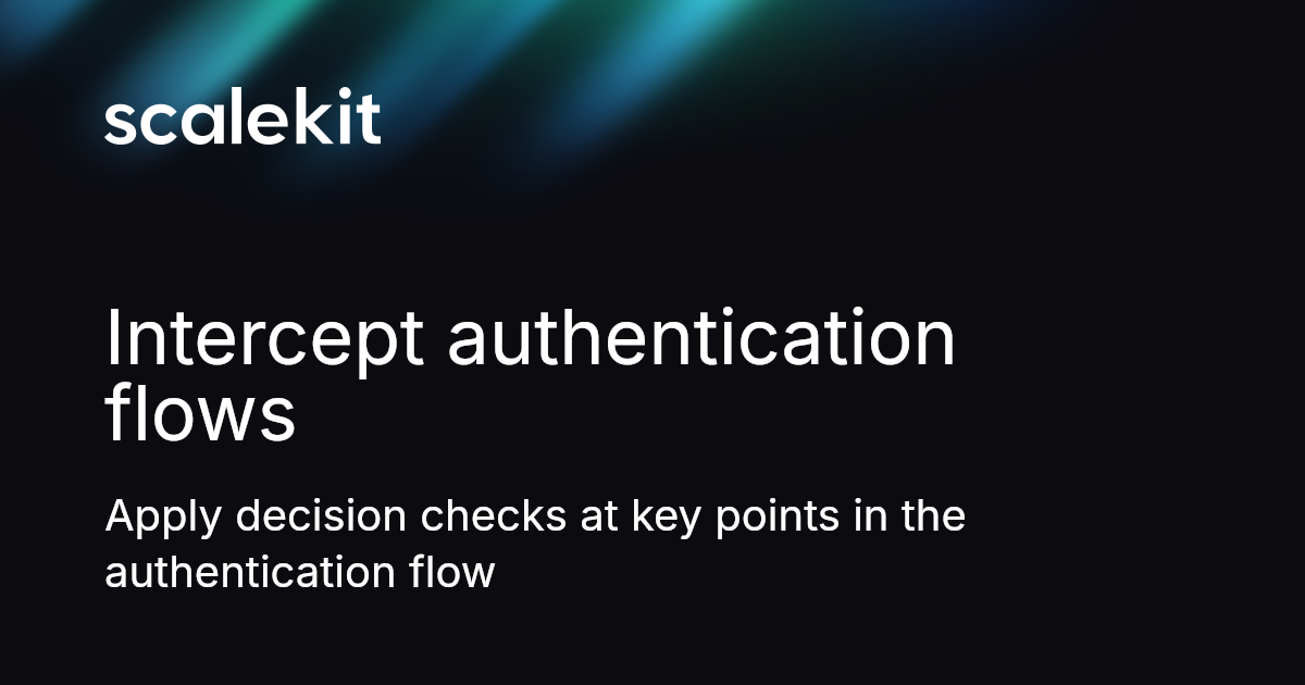 Intercept authentication flows | Scalekit Docs