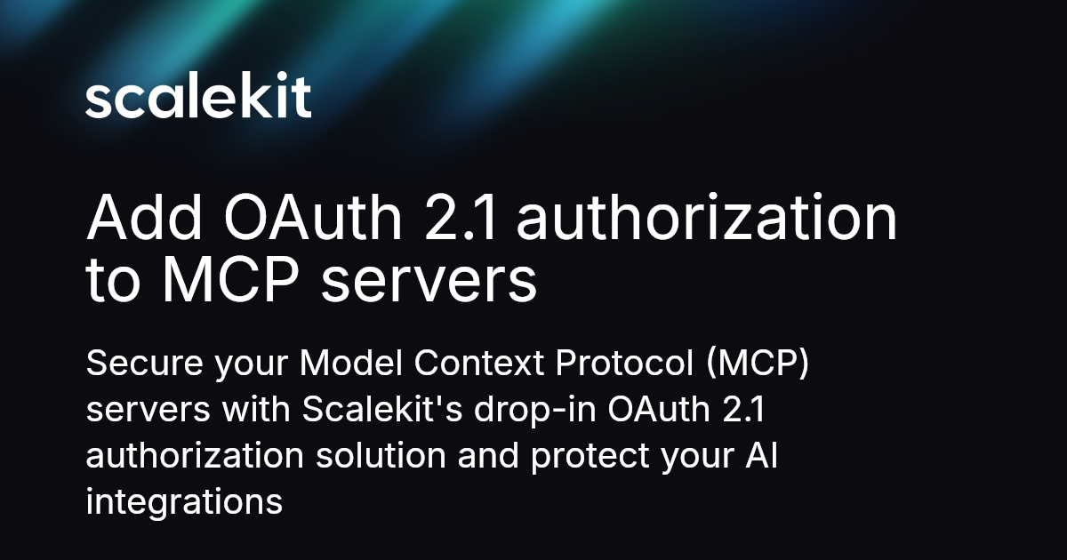 Add OAuth 2.1 authorization to MCP servers | Scalekit Docs