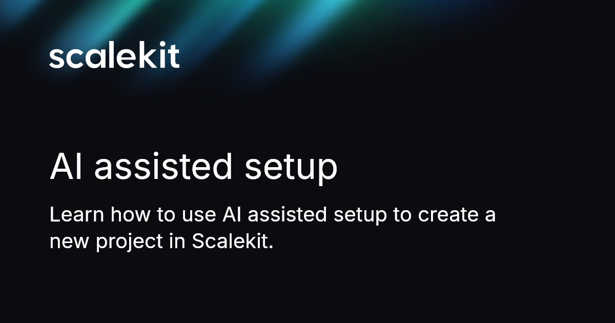 AI assisted setup Scalekit Docs