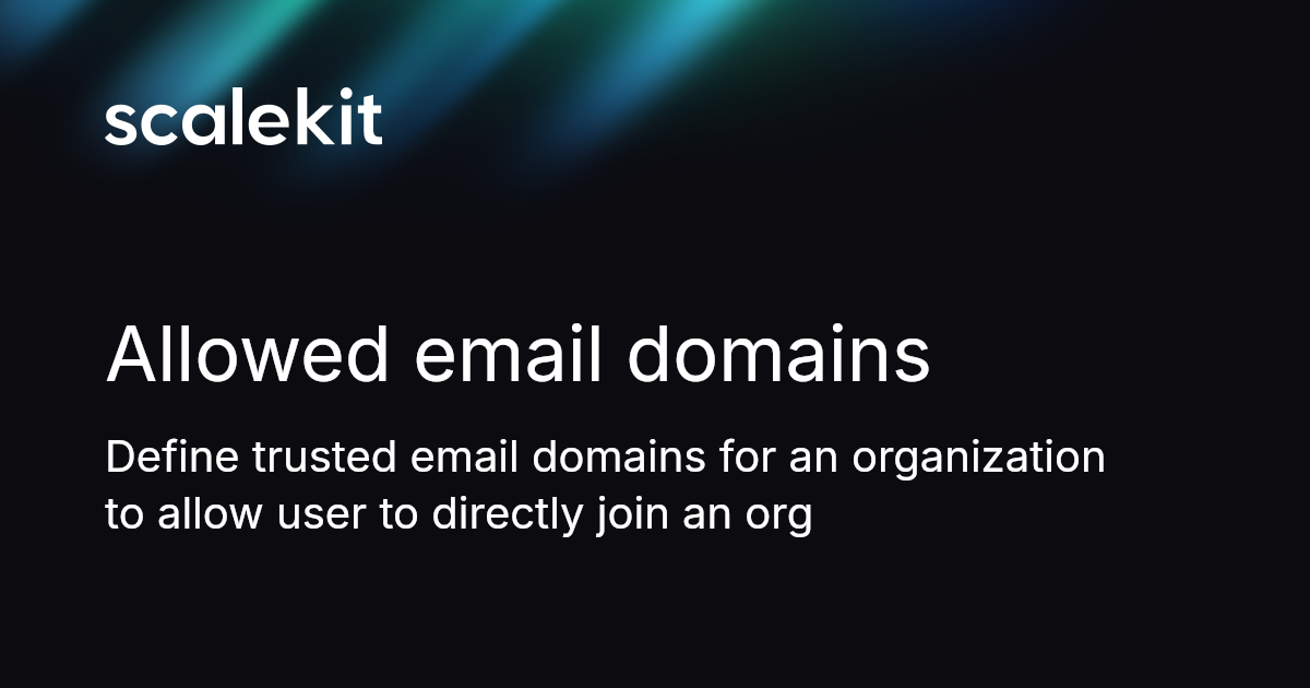 Allowed email domains | Scalekit Docs