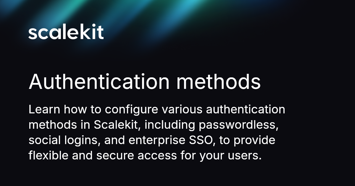 Authentication methods Scalekit Docs