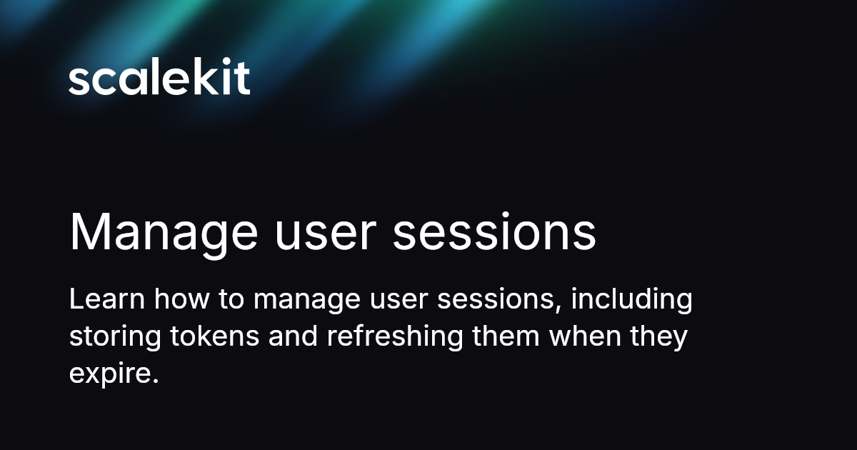 Manage user sessions Scalekit Docs