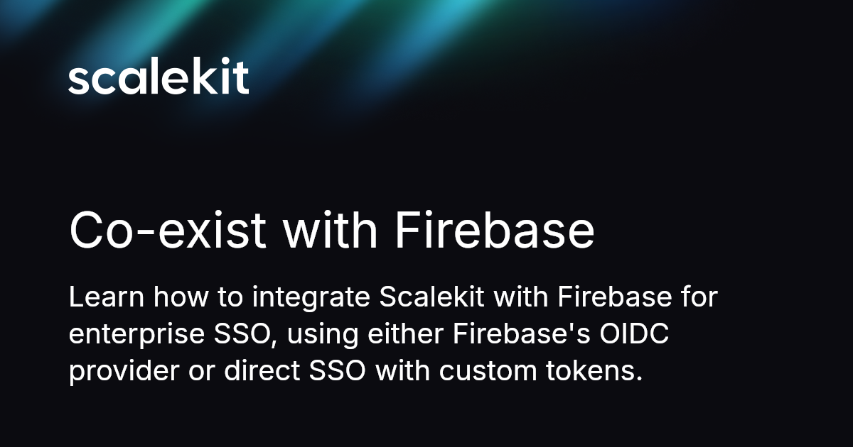 Co-exist with Firebase Scalekit Docs
