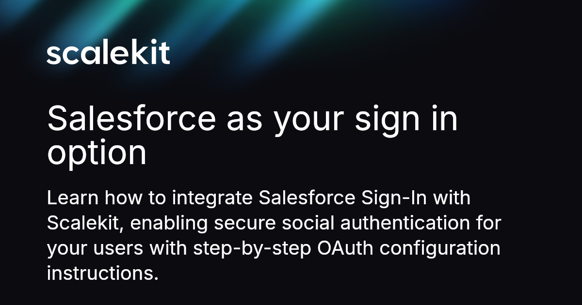 Salesforce as your sign in option | Scalekit Docs