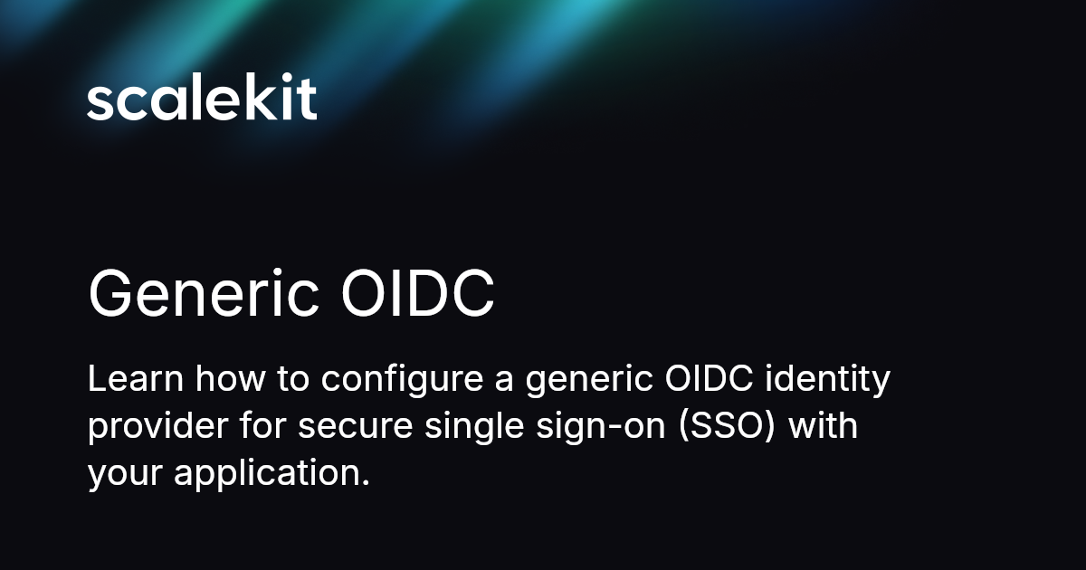 Generic OIDC Scalekit Docs