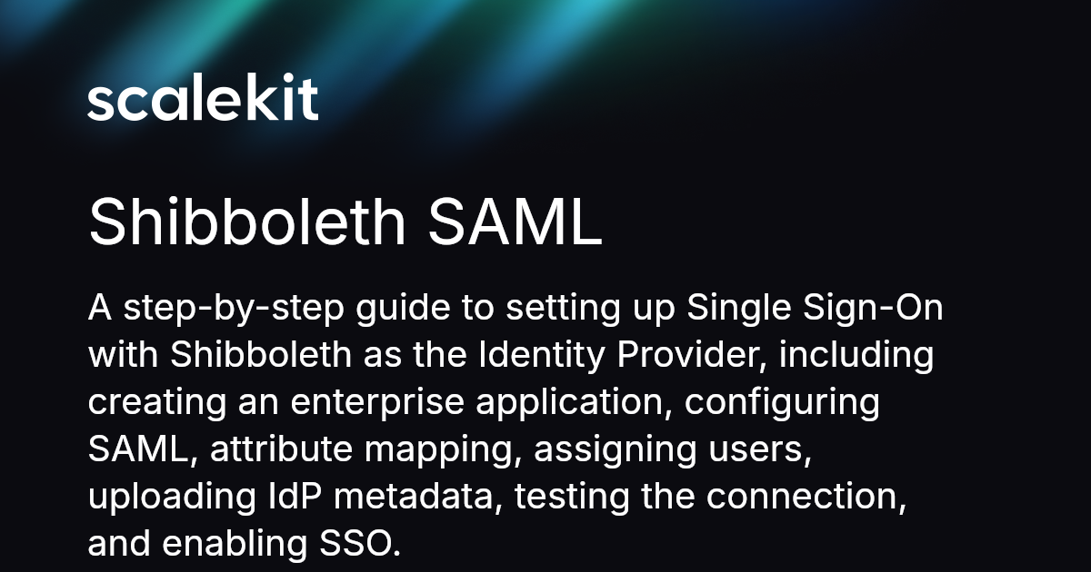 Shibboleth SAML | Scalekit Docs