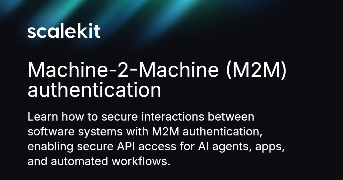 Machine-2-Machine (M2M) authentication Scalekit Docs