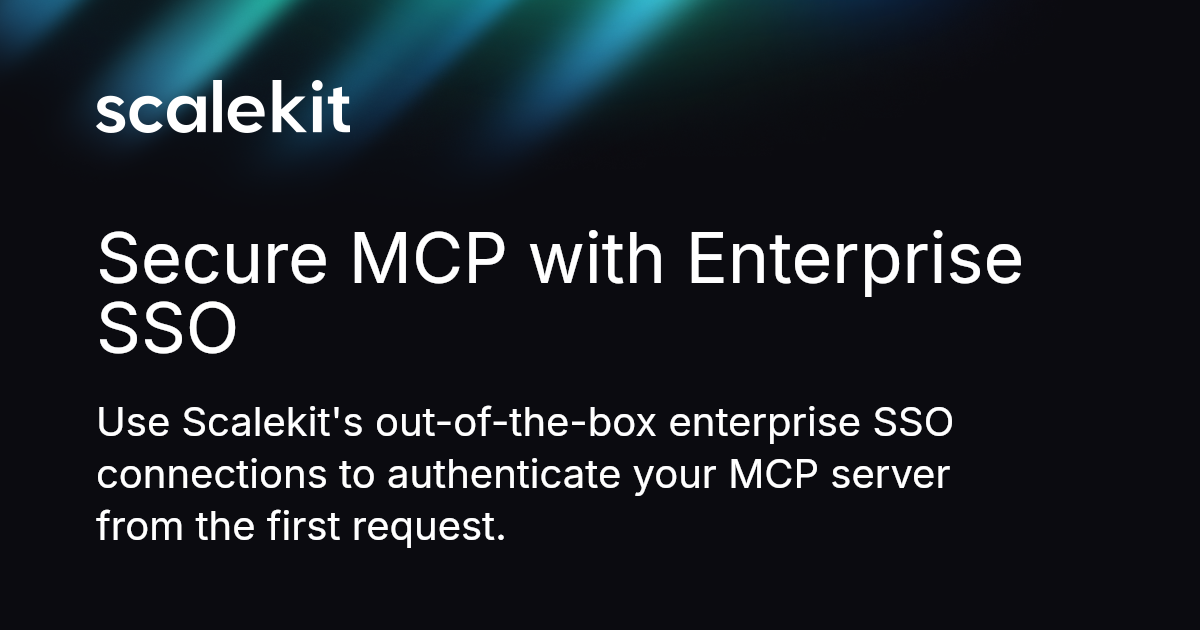 Secure MCP with Enterprise SSO | Scalekit Docs