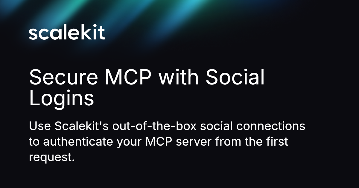 Secure MCP with Social Logins | Scalekit Docs