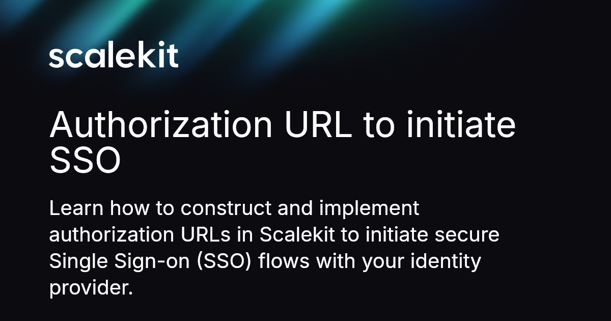 Authorization URL | Scalekit Docs